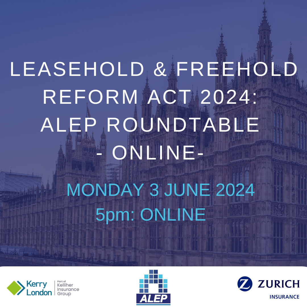 The Leasehold & Freehold Reform Act 2024: ALEP Roundtable | ALEP | Association of Leasehold ...
